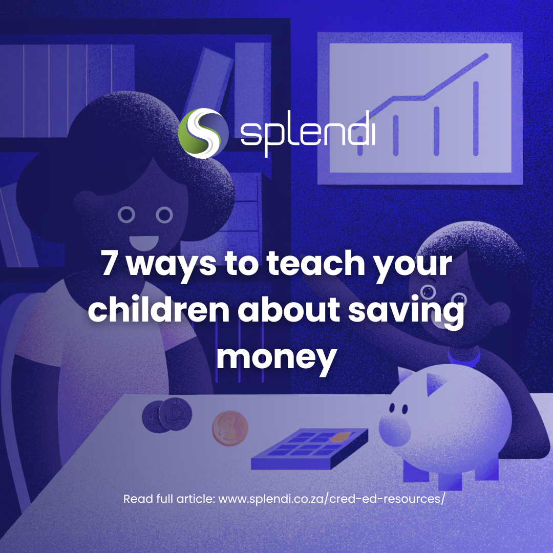7 ways to teach your children about saving money - Splendi