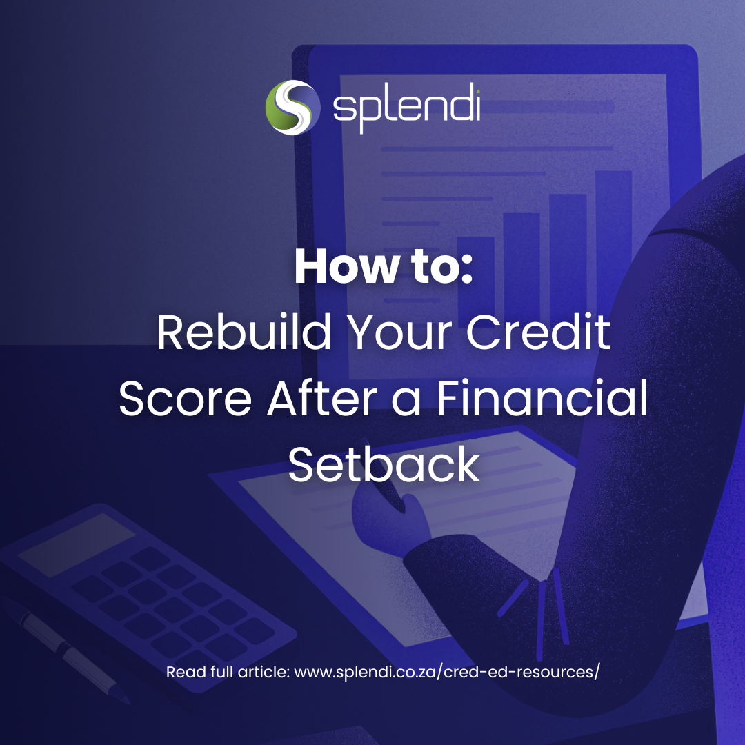 How to Rebuild Your Credit Score After a Financial Setback - Splendi