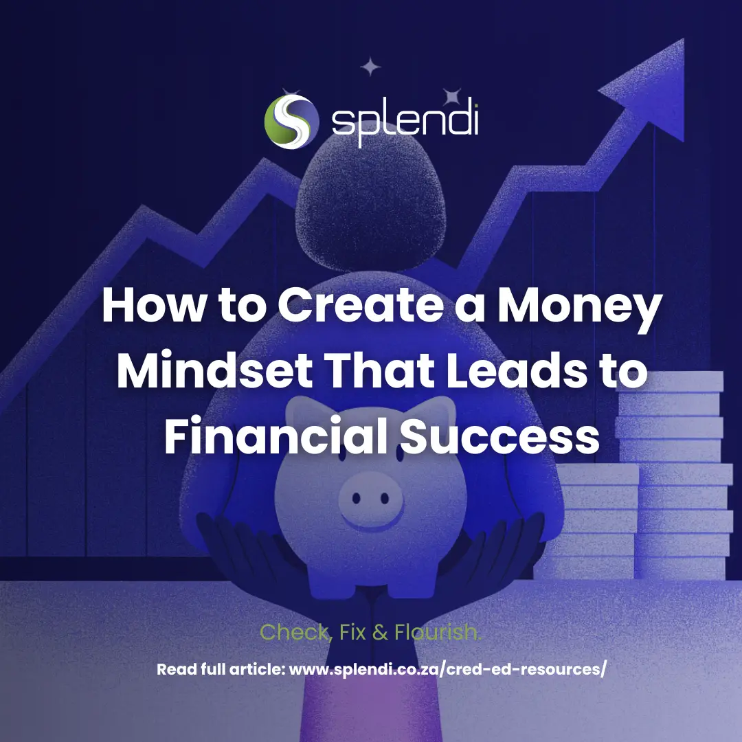 How to Create a Money Mindset That Leads to Financial Success - Splendi
