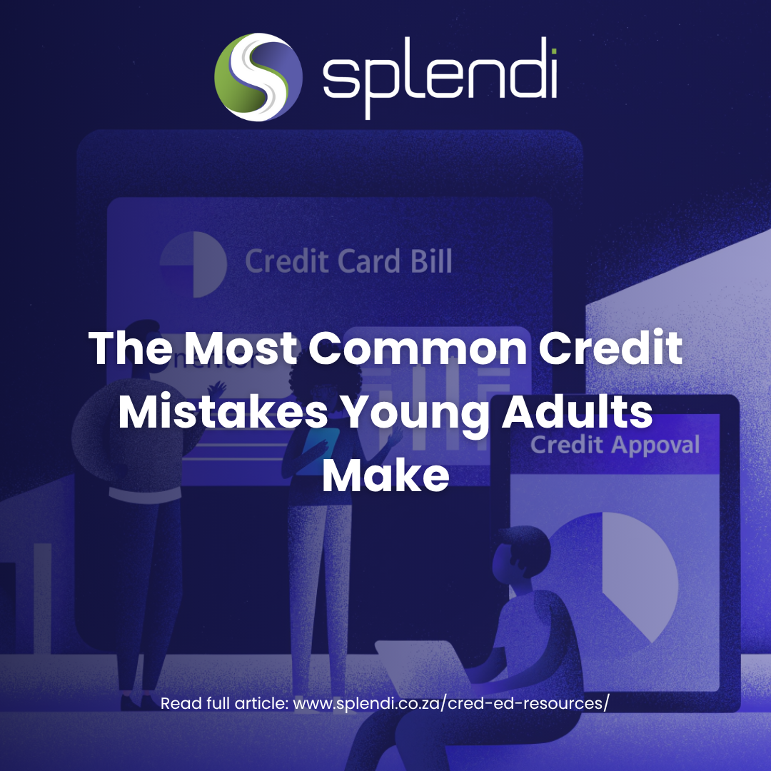 The Most Common Credit Mistakes Young Adults Make - Splendi