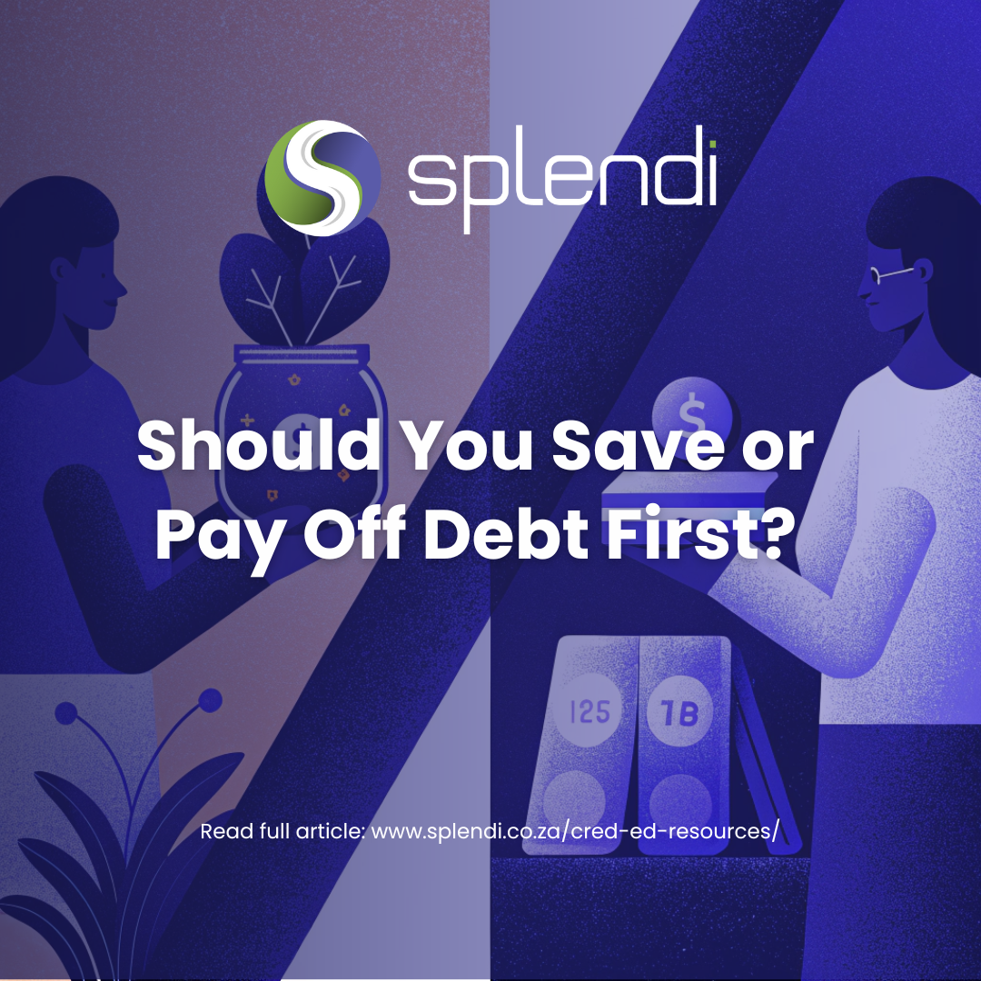Should You Save or Pay Off Debt First? - Splendi